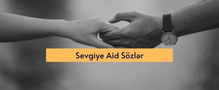 Sevgiye Aid Sözlər - Romantik Sozler